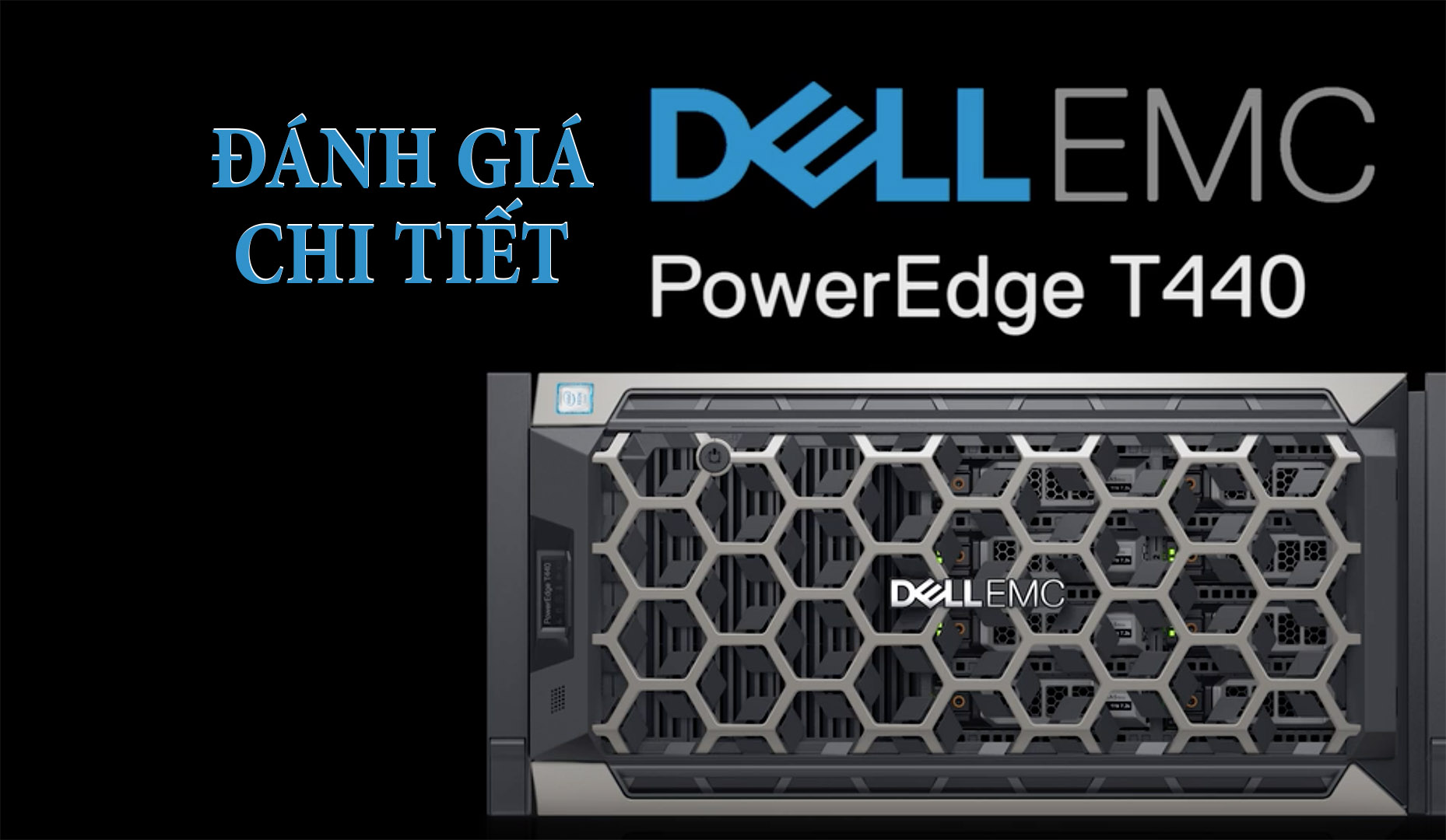 Review Máy Chủ Dell T440 - Server Poweredge Tower Chính Hãng | Aphoto